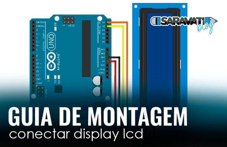 Guia de Montagem: Como Conectar e Utilizar um Display LCD 16x2 com ...