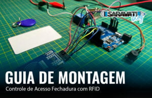 Guia de Montagem: Controle de Acesso Fechadura com RFID - Blog Saravati: Tudo sobre Arduino ...